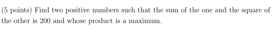 Solved (5 points) Find two positive numbers such that the | Chegg.com