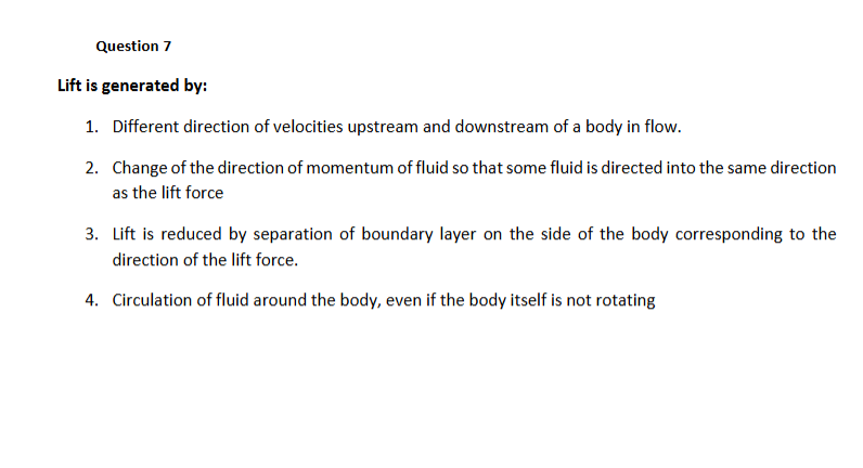Solved Question 7 ﻿Lift is generated by: 1. ﻿Different | Chegg.com