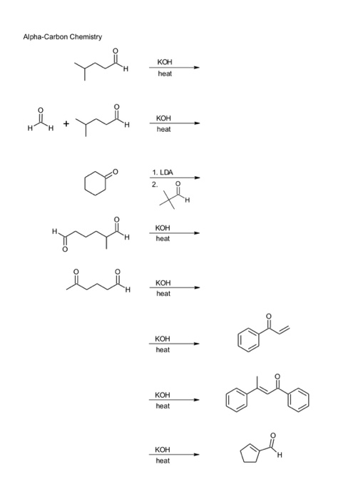 Solved Alpha-Carbon Chemistry 0 heat 1. LDA 2. O 0 heat KOH | Chegg.com