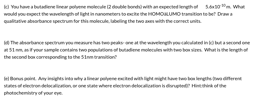 (c) You have a butadiene linear polyene molecule (2 | Chegg.com