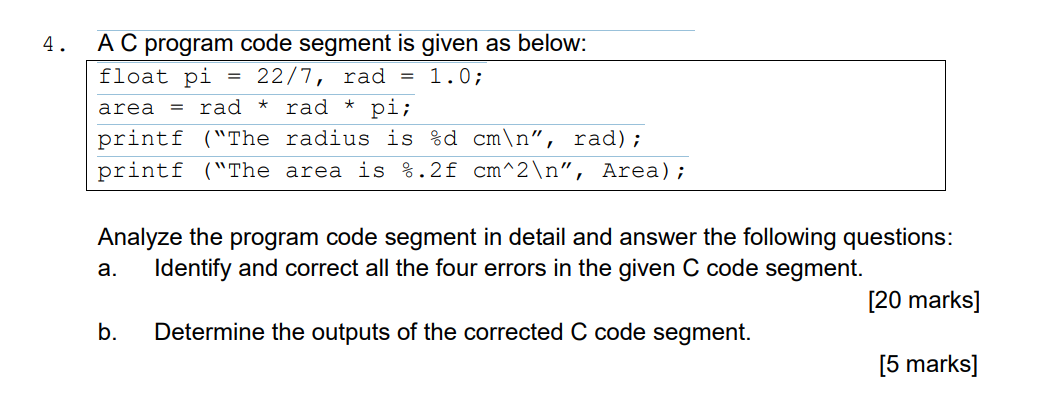 Solved 4. A C program code segment is given as below: float | Chegg.com