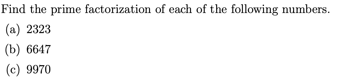 Solved Find the prime factorization of each of the following | Chegg.com