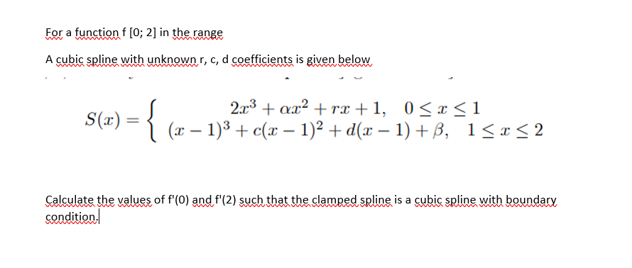 Solved For a function f[0;2] in the range A cubic spline | Chegg.com