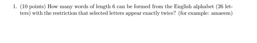 Solved 1. (10 points) How many words of length 6 can be | Chegg.com