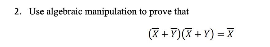 Solved 2. Use algebraic manipulation to prove that | Chegg.com