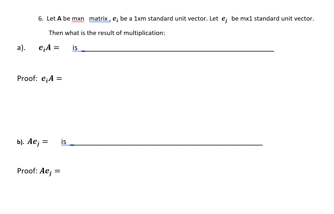 Solved 6. Let A be mxn matrix, e¿ be a 1xm standard unit | Chegg.com