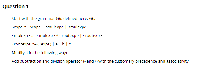 Solved Question 1 Start with the grammar G6, defined here. | Chegg.com