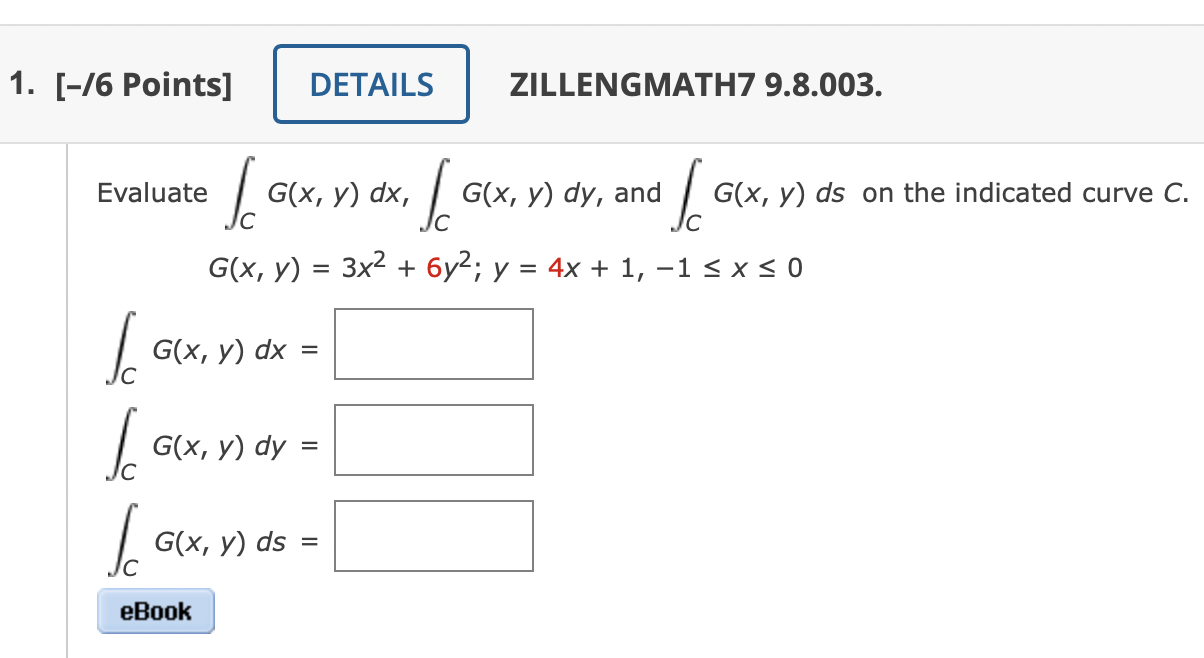 Solved Evaluate ∫CG(x,y)dx,∫CG(x,y)dy, and ∫CG(x,y)ds on the | Chegg.com
