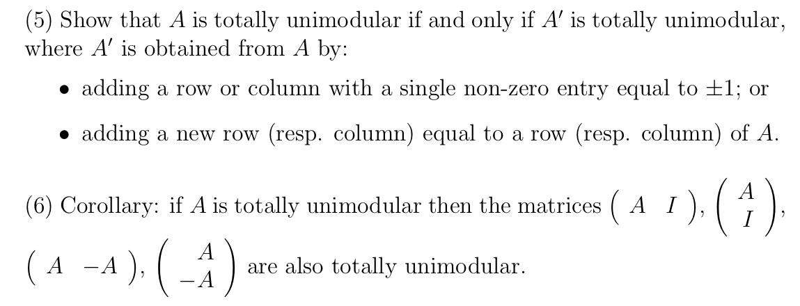 Solved (5) Show that A is totally unimodular if and only if | Chegg.com