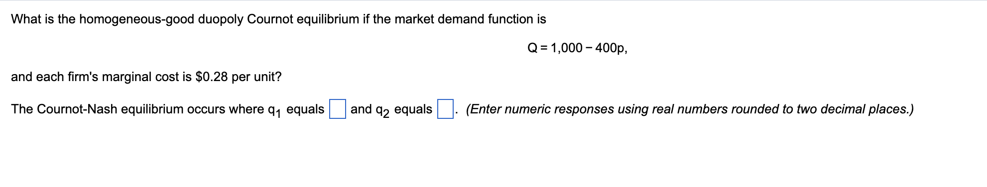 Solved What is the homogeneous-good duopoly Cournot | Chegg.com