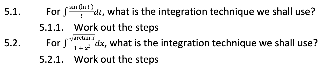 Solved For ∫tsin(lnt)dt, what is the integration technique | Chegg.com
