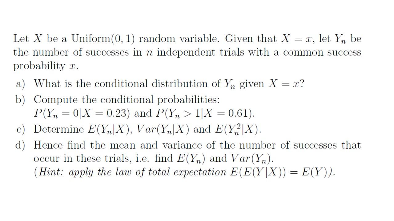 Solved = Let X be a Uniform(0, 1) random variable. Given | Chegg.com