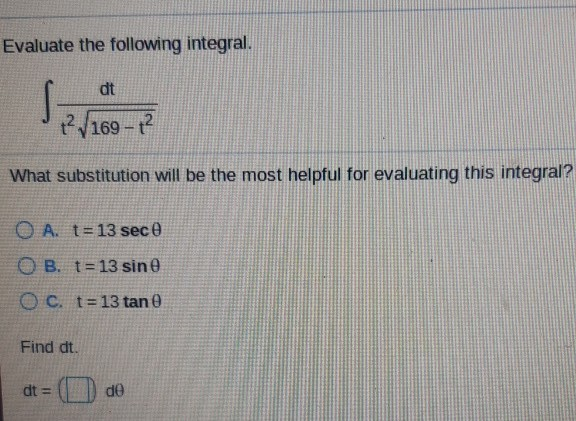 Solved Evaluate the following integral. 1 2 169 - 2 What | Chegg.com