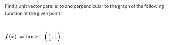Solved Find A Unit Vector Parallel To And Perpendicular To