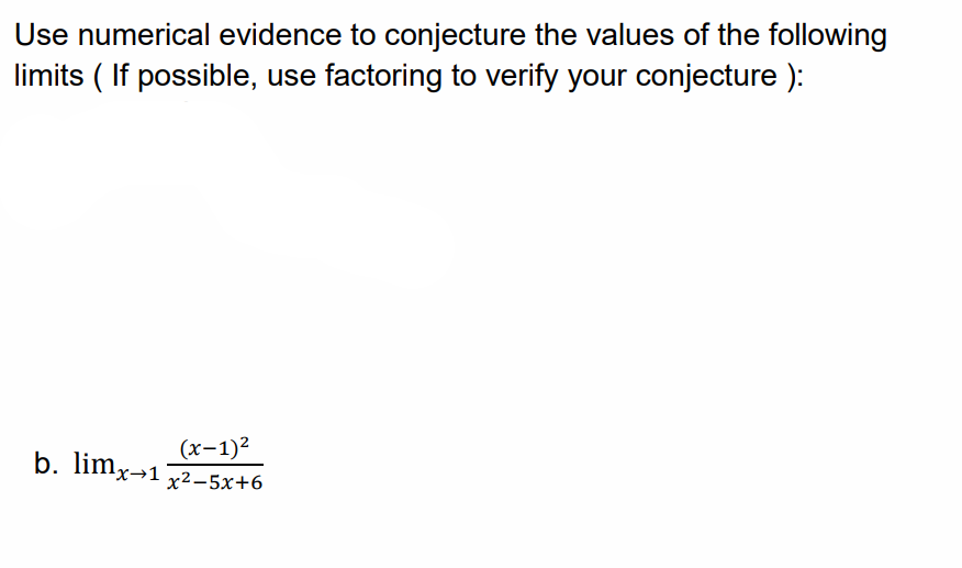 Solved Use numerical evidence to conjecture the values of | Chegg.com