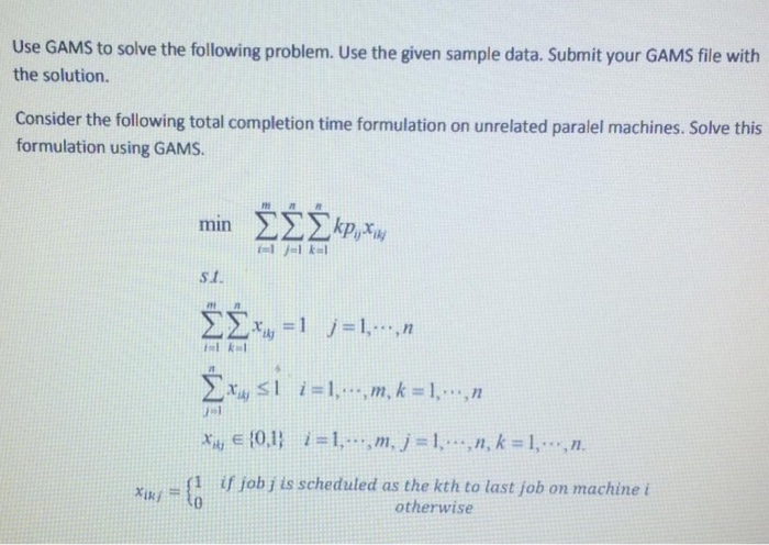 Solved Use GAMS to solve the following problem. Use the | Chegg.com
