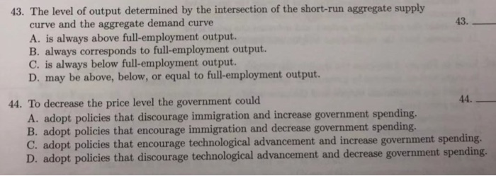 Solved 43. The level of output determined by the | Chegg.com