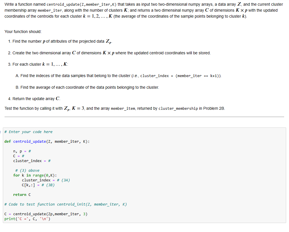 Solved Write a function named centroid_update (Z, | Chegg.com