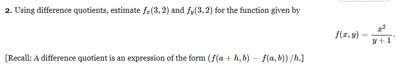 Solved 2. Using difference quotients, estimate fz (3,2) and | Chegg.com