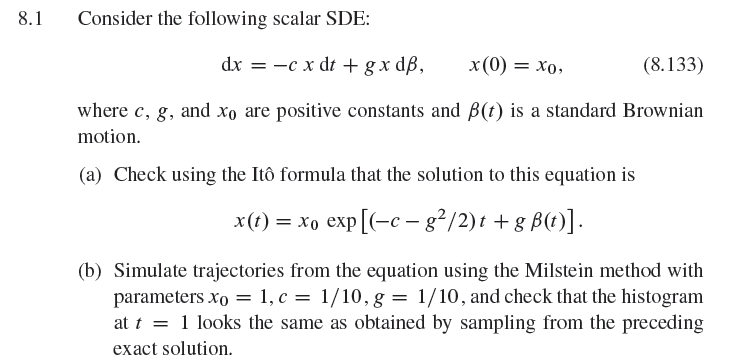 Solved 8.1 Consider the following scalar SDE: dx=−cx dt+gx | Chegg.com