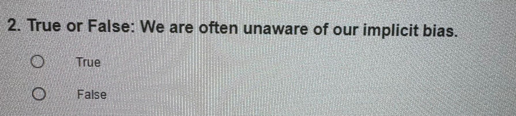 Solved True or False: We are often unaware of our implicit | Chegg.com