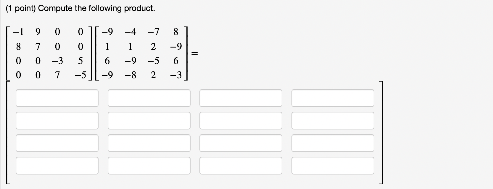 Solved (1 point) Compute the following product. | Chegg.com