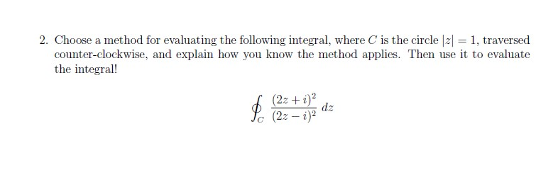 Solved Choose a method for evaluating the following | Chegg.com