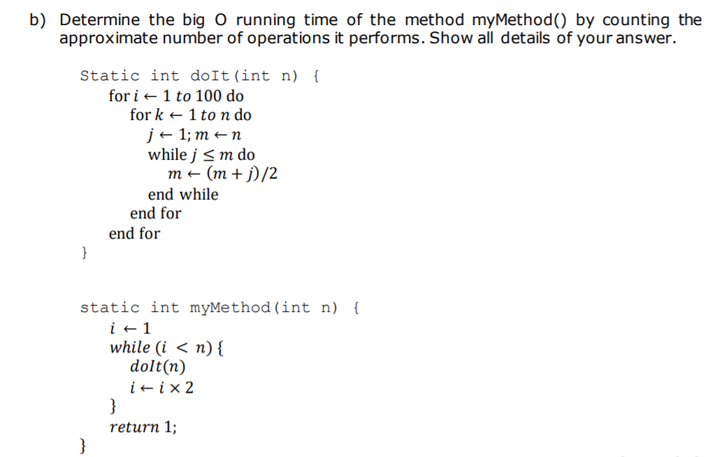 Solved b) Determine the big O running time of the method | Chegg.com