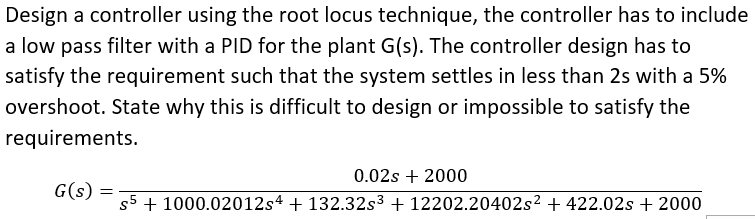 Solved Design a controller using the root locus technique, | Chegg.com