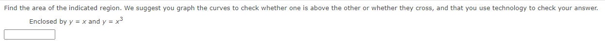 Solved Enclosed by y=x and y=x3 | Chegg.com