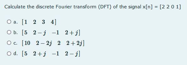 Solved Calculate the discrete Fourier transform (DFT) of the | Chegg.com