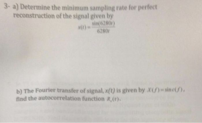 Solved 3 A Determine The Minimum Sampling Rate For Perfect