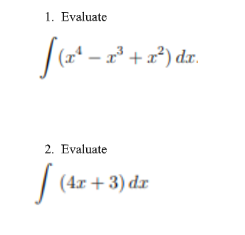 Solved 1. Evaluate |(3* – 2° +2°) dr - . 2. Evaluate | | Chegg.com