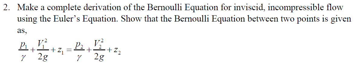 Solved 2. Make a complete derivation of the Bernoulli | Chegg.com