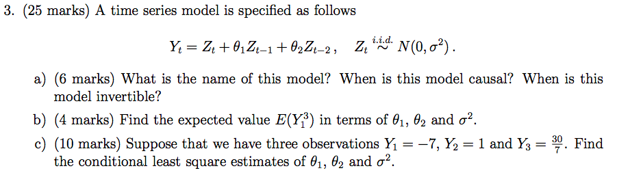 3. (25 marks) A time series model is specified as | Chegg.com