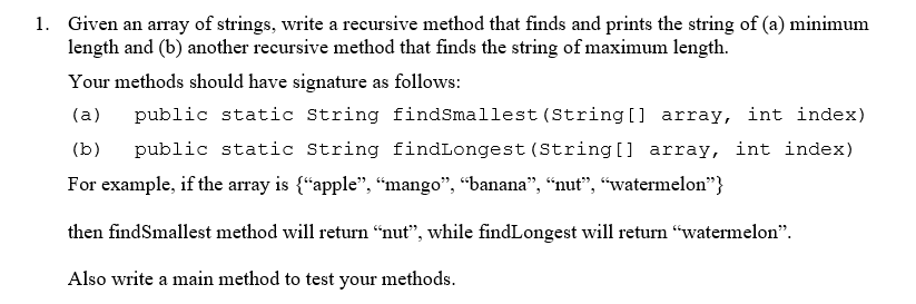Solved 1 Given An Array Of Strings Write A Recursive Chegg