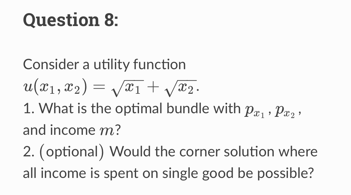 Solved Question 8: Consider a utility function | Chegg.com