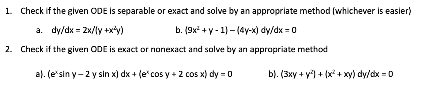 Solved 1. Check if the given ODE is separable or exact and | Chegg.com