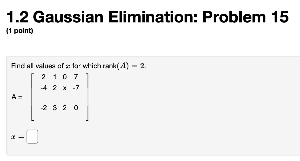 Solved 1.2 Gaussian Elimination: Problem 15 (1 point) Find | Chegg.com