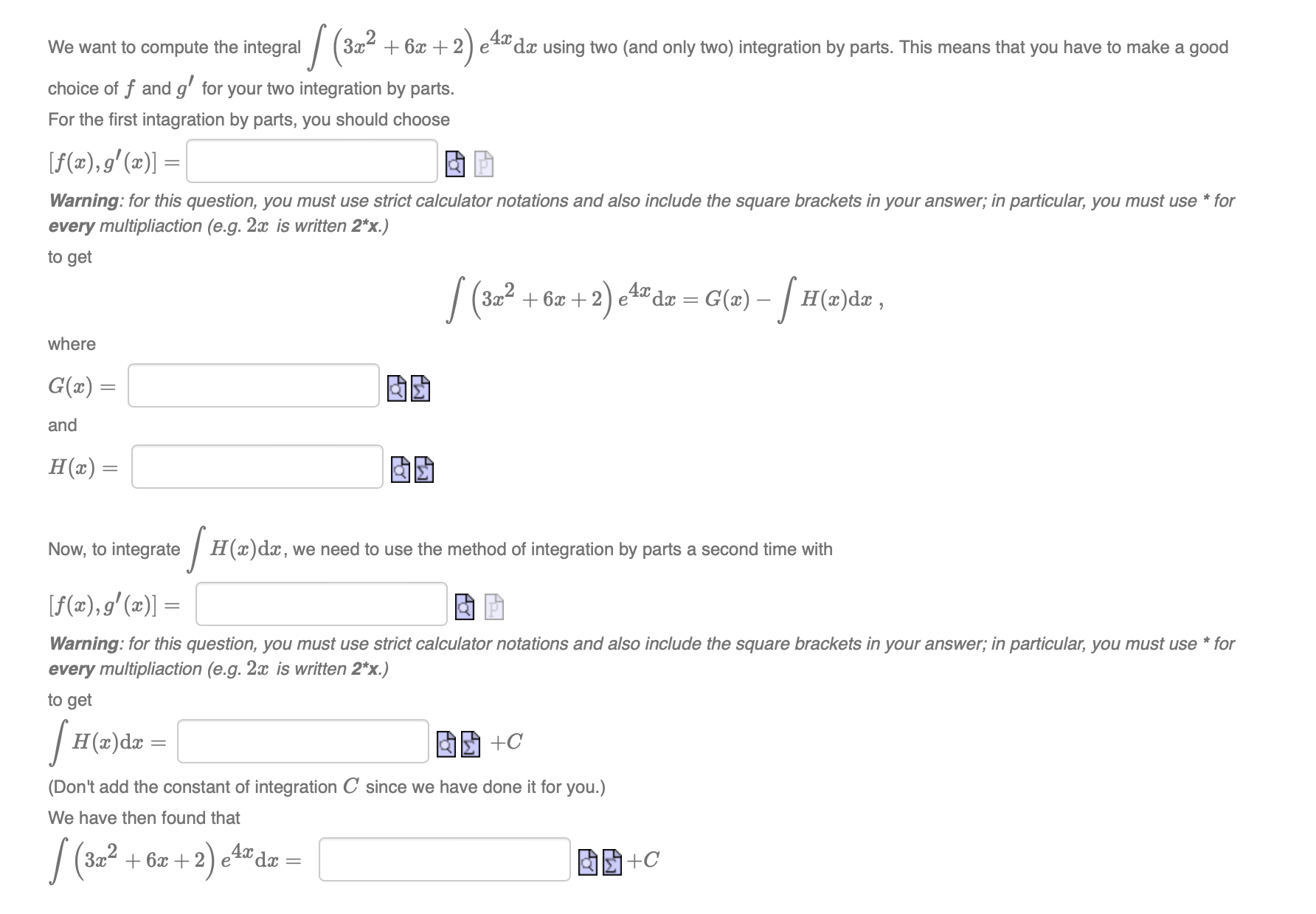 Solved We Want To Compute The Integral ∫ 3x2 6x 2 E4x Dx