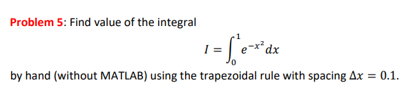Solved Problem 5: Find value of the integral by hand | Chegg.com