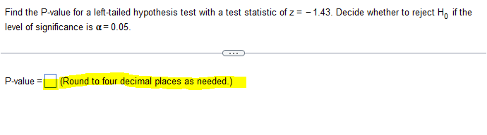 Solved Find The P Value For A Left Tailed Hypothesis Test 3582