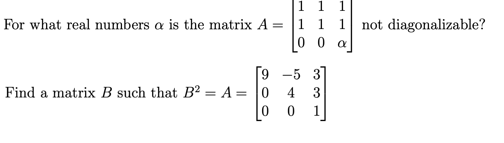 Solved For what real numbers a is the matrix A= 1 1 1 1 1 1 | Chegg.com