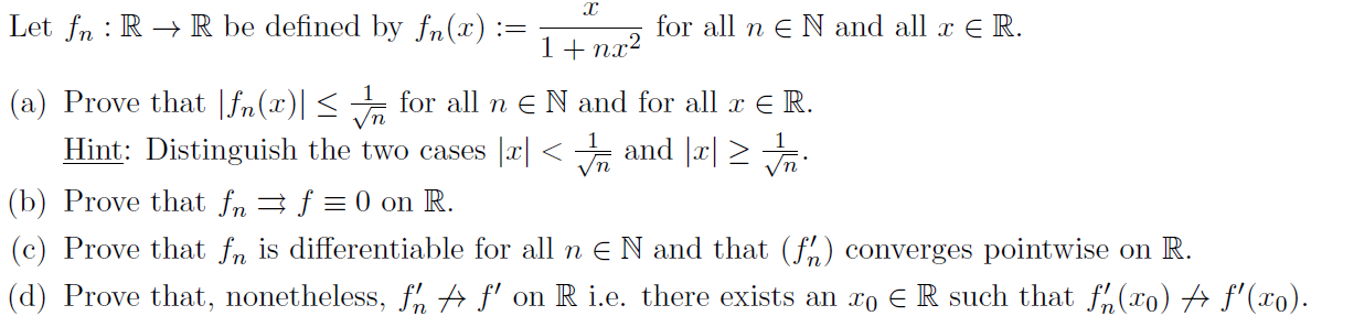 Solved Let fn:R→R be defined by fn(x):=1+nx2x for all n∈N | Chegg.com