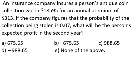 Solved An insurance company insures a person's antique coin | Chegg.com