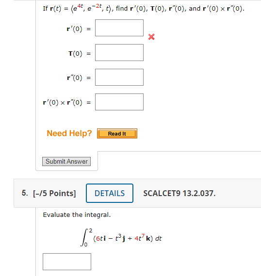 Solved If r(t)= e4t,e−2t,t , find r′(0),T(0),r′′(0), and | Chegg.com