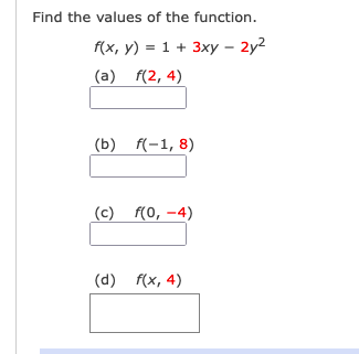 Solved Find the values of the function. f(x,y)=1+3xy−2y2 (a) | Chegg.com