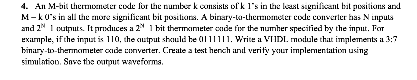 Solved 4. An M-bit thermometer code for the number k | Chegg.com