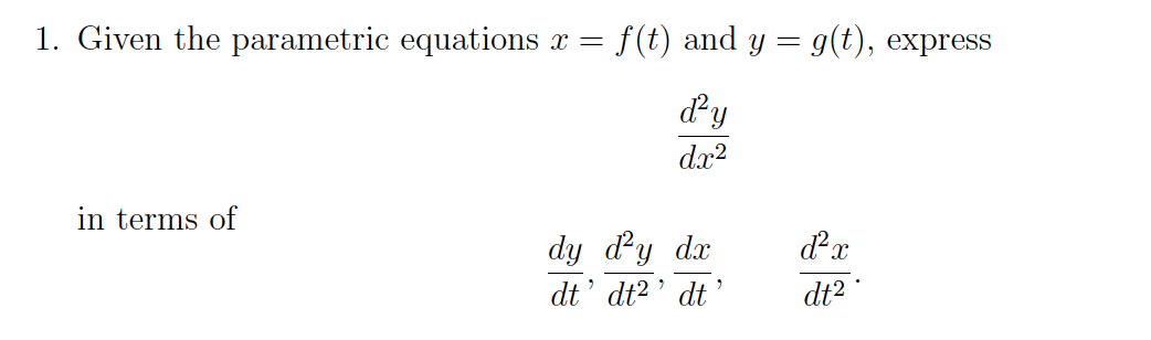 Solved 1. Given the parametric equations x = f(t) and y = | Chegg.com