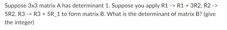 Solved Suppose \\( 3 \\times 3 \\) matrix A has determinant | Chegg.com
